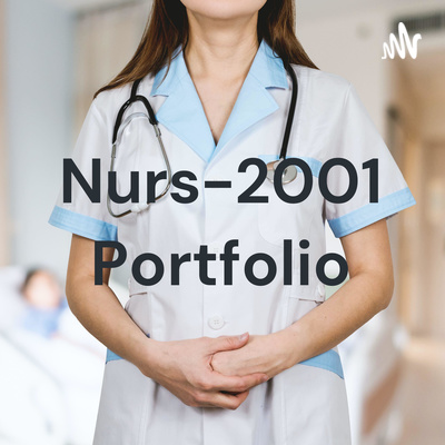 Nurs-2001 Portfolio • A podcast on Spotify for Creators