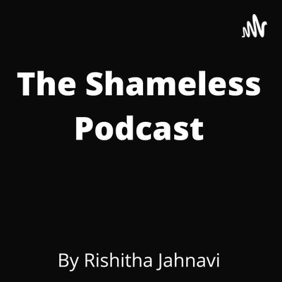 The Shameless Podcast • A podcast on Spotify for Creators