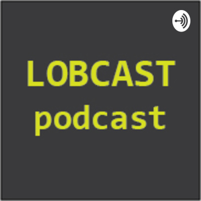 Lobcast Podcast • A podcast on Spotify for Creators