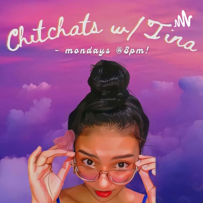 CHITCHATS WITH TINA • A podcast on Spotify for Podcasters