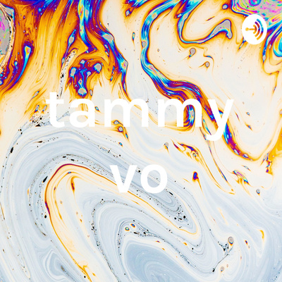 tammy vo • A podcast on Spotify for Podcasters