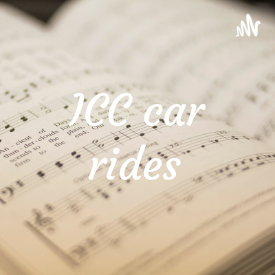 ICC car rides • A podcast on Spotify for Creators