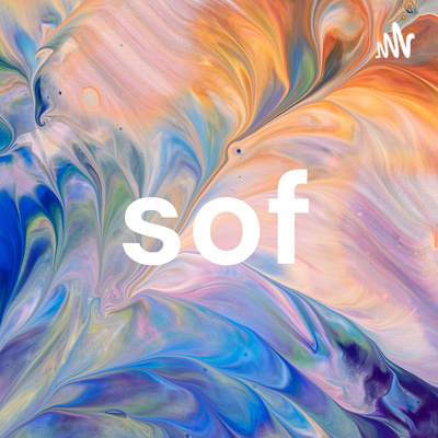 sof • A podcast on Spotify for Creators