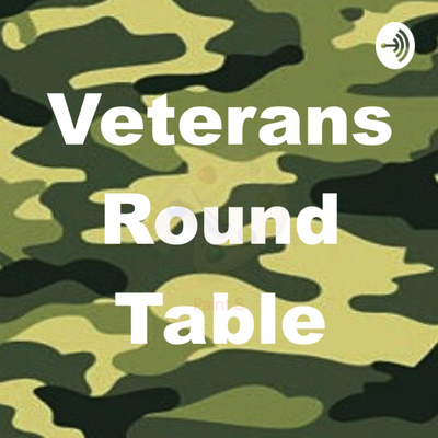 Veterans Round Table • A podcast on Spotify for Podcasters