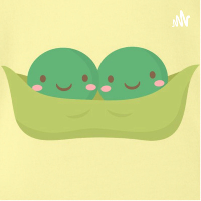 Two Peas In A Pod • A podcast on Spotify for Podcasters