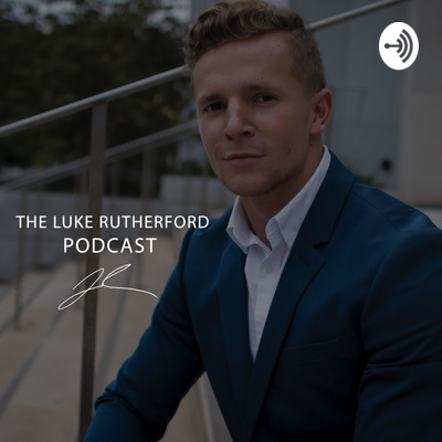 The Luke Rutherford Podcast • A podcast on Spotify for Creators