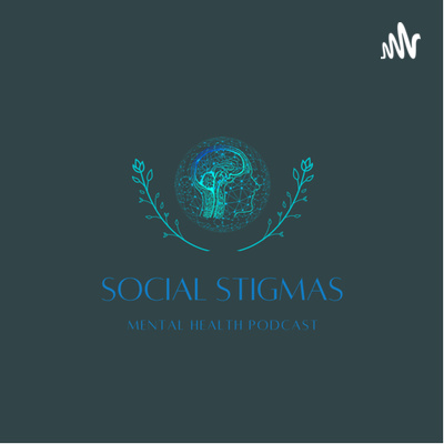 Social Stigmas • A podcast on Spotify for Creators