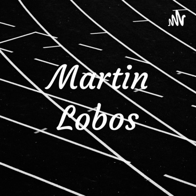 Martin Lobos • A podcast on Spotify for Creators