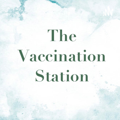 The Vaccination Station with Abby and Sadie • A podcast on Spotify for ...