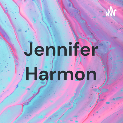 Jennifer Harmon • A podcast on Spotify for Creators