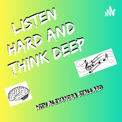 Listen Hard and Think Deep • A podcast on Spotify for Creators