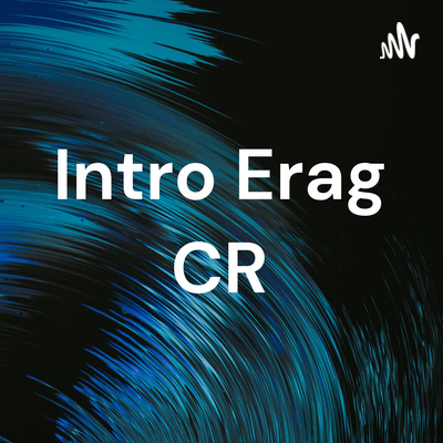 Intro Erag CR • A podcast on Spotify for Creators