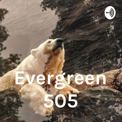 Evergreen 505 • A podcast on Spotify for Creators