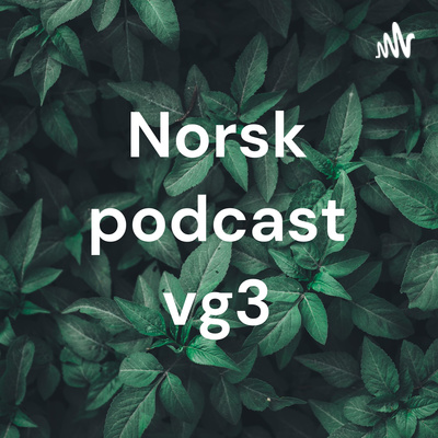Norsk podcast vg3 • A podcast on Spotify for Creators