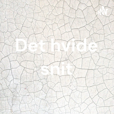 Det hvide snit • A podcast on Spotify for Creators