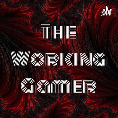 The Working Gamer • A podcast on Spotify for Creators