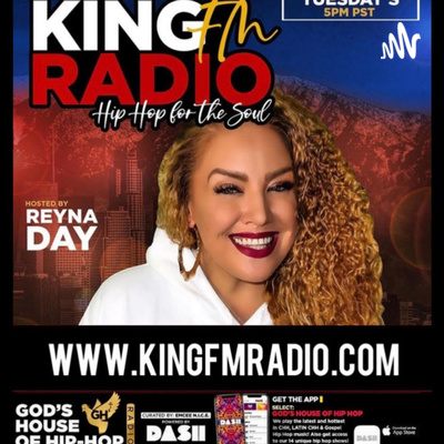 KING FM Radio Show Hosted by Reyna Day • A podcast on Spotify for ...