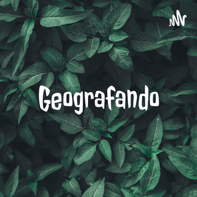 Geografando • A podcast on Spotify for Podcasters