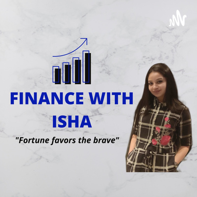 Finance W Isha • A podcast on Spotify for Creators