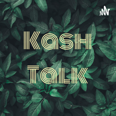 Kash Talk • A podcast on Spotify for Podcasters