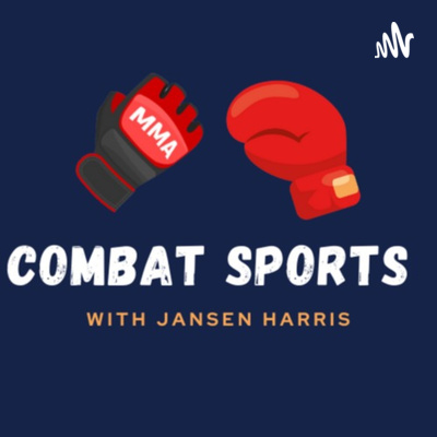 Combat Sports Podcast • A podcast on Spotify for Creators