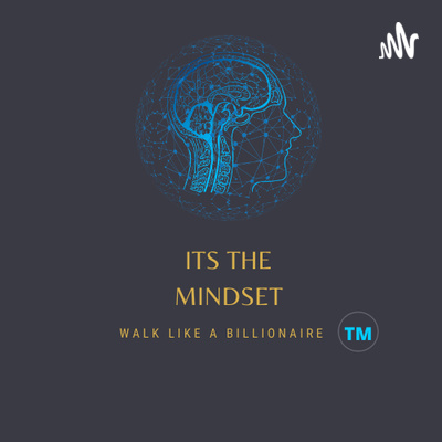 Walk like a Billionaire Mindset • A podcast on Spotify for Creators