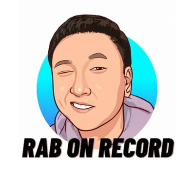 RAB ON RECORD • A podcast on Spotify for Creators