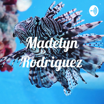 Madelyn Rodriguez • A podcast on Spotify for Creators
