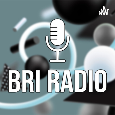Bri Radio • A podcast on Spotify for Podcasters