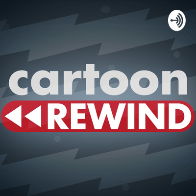 Cartoon Rewind • A podcast on Spotify for Podcasters