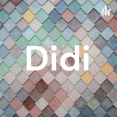 Didi • A podcast on Spotify for Creators