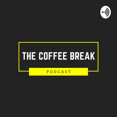 The Coffee Break Podcast • A podcast on Spotify for Creators