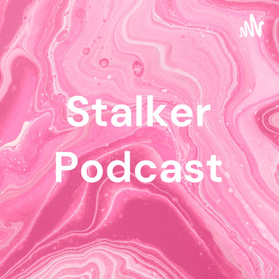 Stalker Podcast • A podcast on Spotify for Creators