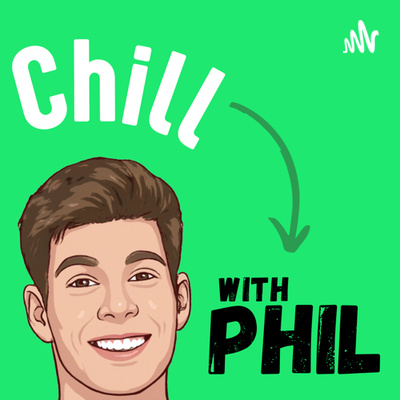 #18 - What Are We Doing? by Chill With Phil