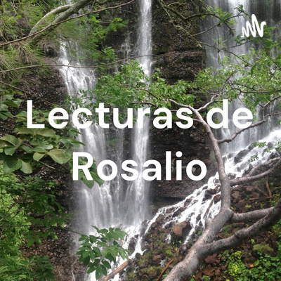 Lecturas de Rosalio • A podcast on Spotify for Creators