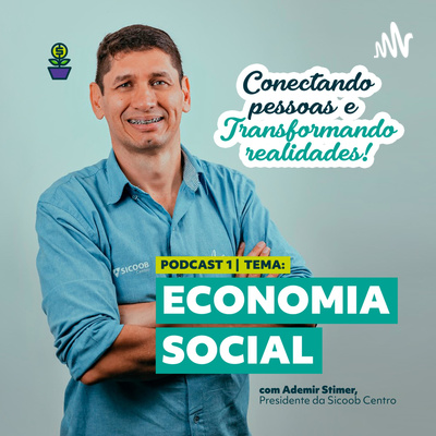 Podcast | Conectando Pessoas e Transformando Realidades - Ep.1 • A ...