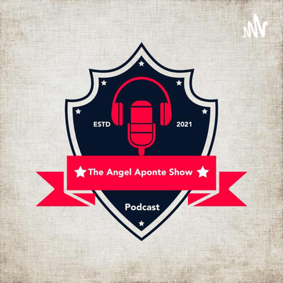 The Angel Aponte Show • A podcast on Spotify for Creators