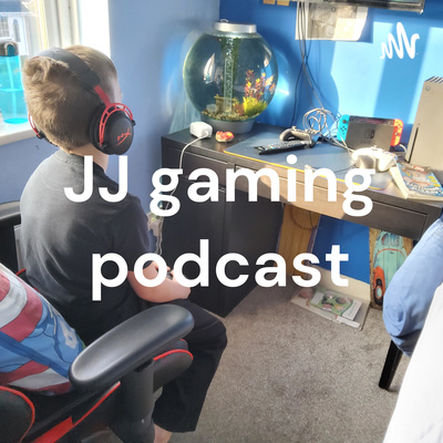 JJ gaming podcast • A podcast on Spotify for Podcasters