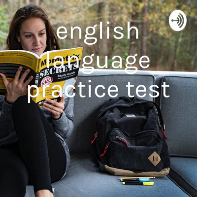 english language practice test • A podcast on Spotify for Podcasters