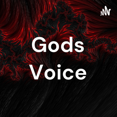 Gods Voice • A podcast on Spotify for Creators