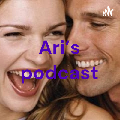 Ari's podcast • A podcast on Spotify for Podcasters
