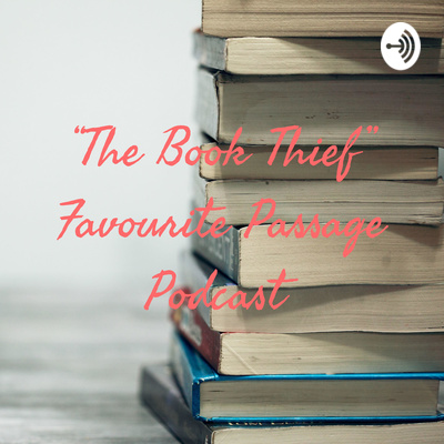 “The Book Thief” Favourite Passage Podcast • A podcast on Spotify for ...