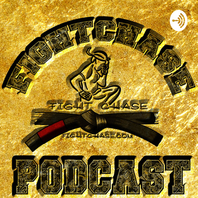 The Fight Chase Muay Thai & MMA Podcast • A podcast on Spotify for Creators