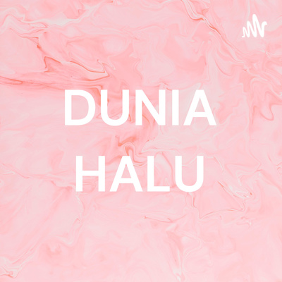 DUNIA HALU • A podcast on Spotify for Creators