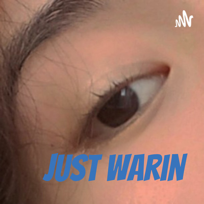 Just Warin • A podcast on Spotify for Podcasters