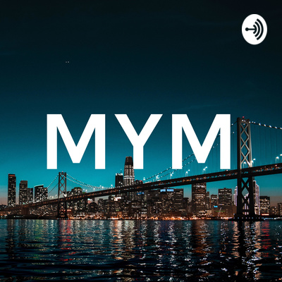 MYM • A podcast on Spotify for Creators