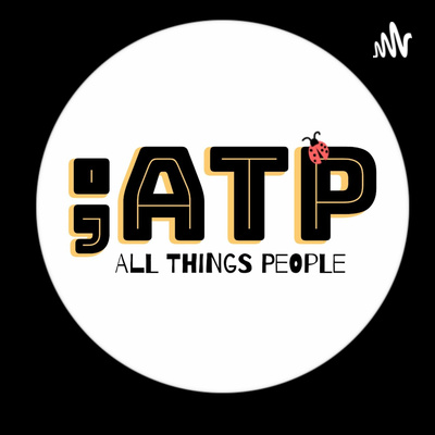 All Things People • A podcast on Spotify for Creators