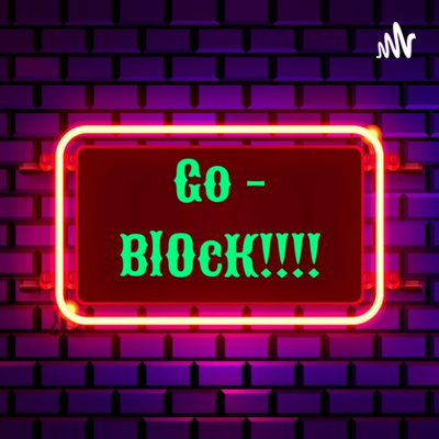 Go-BlOck • A podcast on Spotify for Podcasters