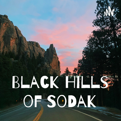 Black Hills of SoDak • A podcast on Spotify for Creators