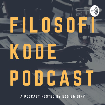 Filosofi Kode Podcast • A podcast on Spotify for Creators